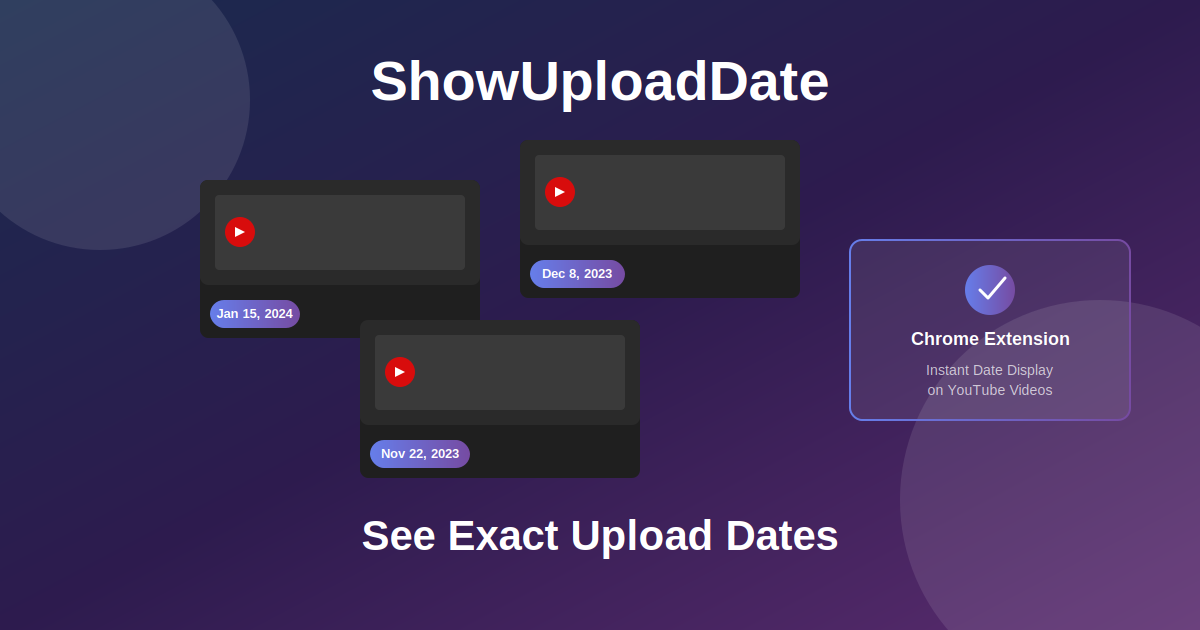ShowUploadDate - See Exact Upload Dates on YouTube